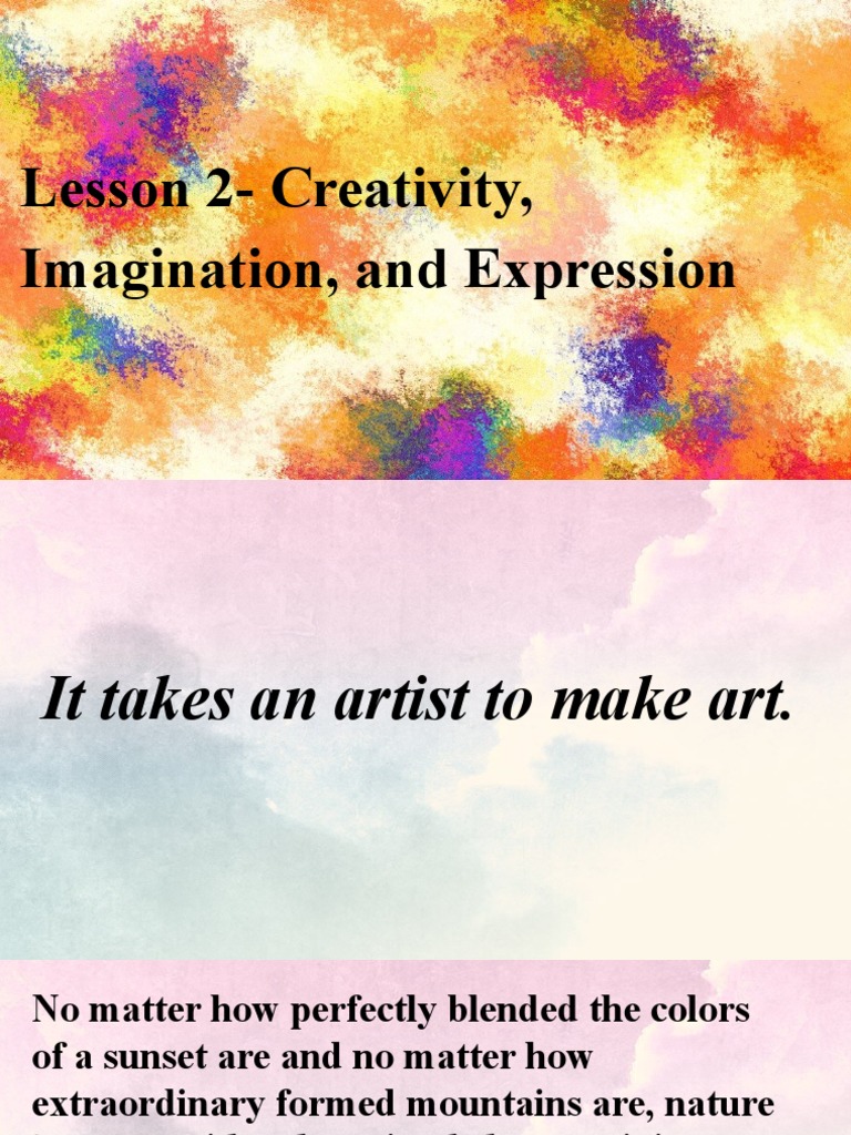 Exploring Creativity, Imagination, and Expression Through Various Art ...