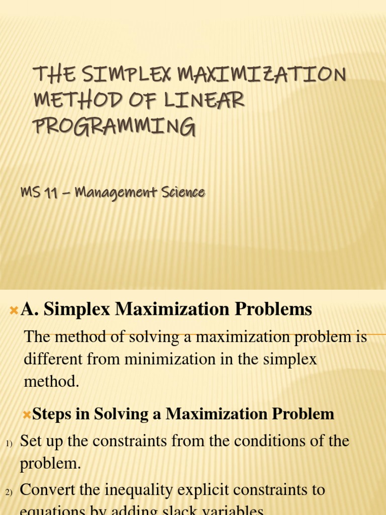 The Simplex Maximization Method of Linear Programming: MS 11 ... The Simplex Maximization Method of Linear Programming: MS 11 ...