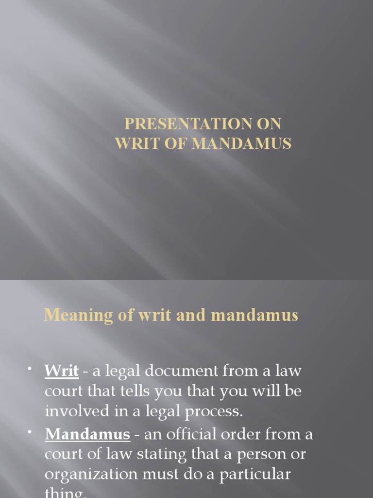 Presentation On Writ of Mandamus | PDF | Mandamus | Public Law