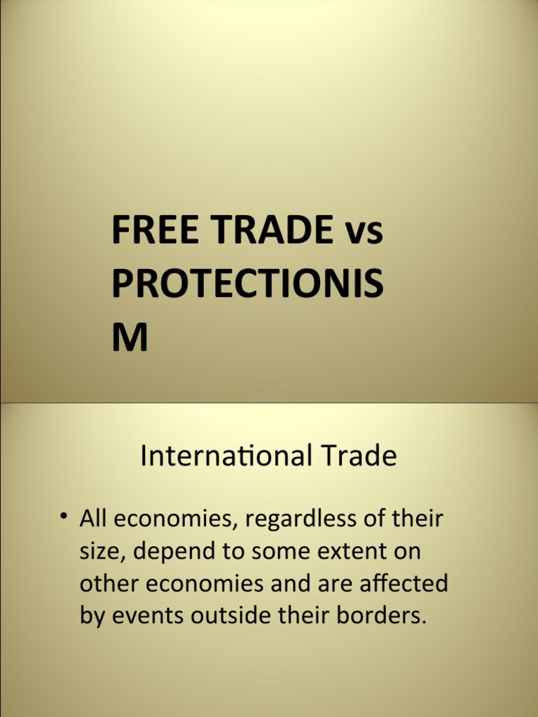 Free Trade V/S Protectionism | PDF | Free Trade | Supply (Economics)