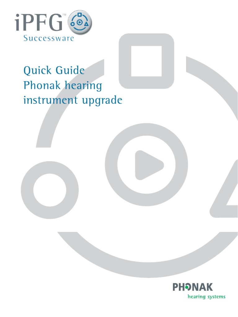 Quick Guide Phonak Hearing Instrument Upgrade | PDF