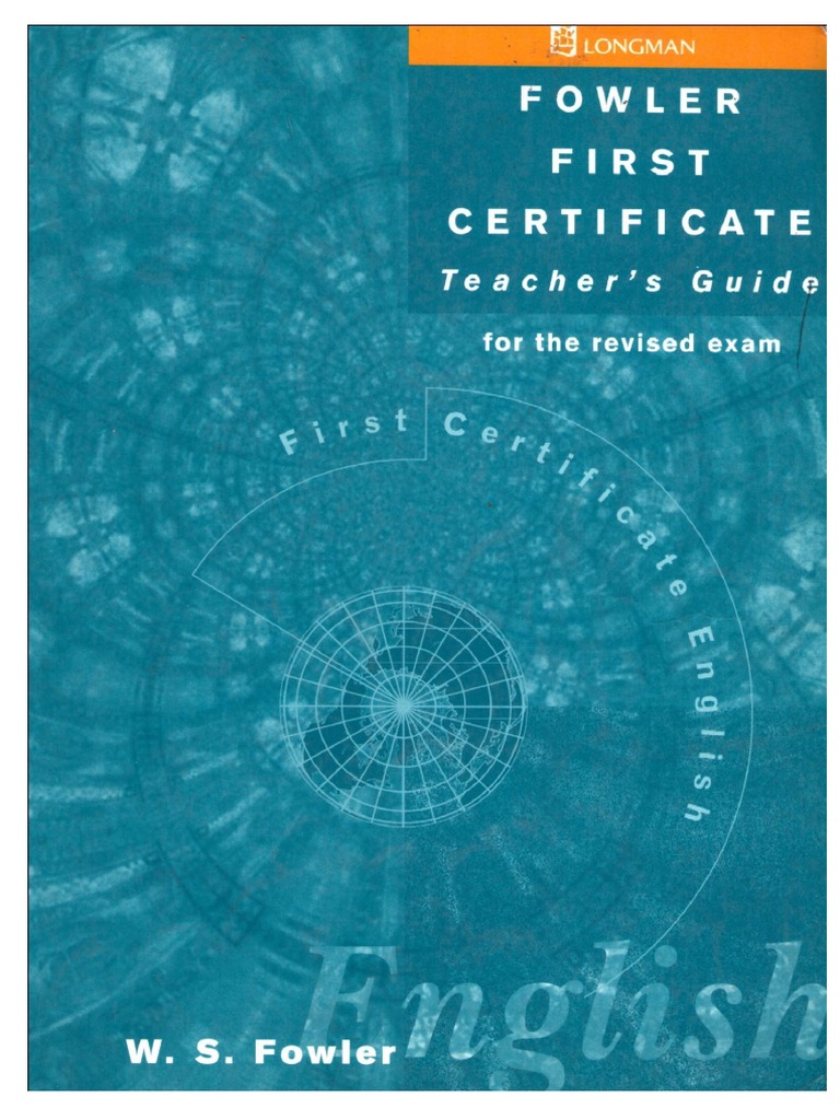 First Certificate English Course Teachers Book (FCE) by W.S. Fowler | PDF