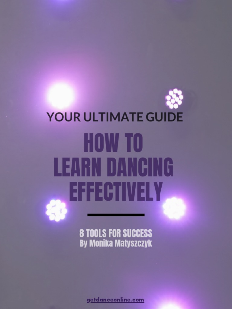 How To Learn Dancing Effectively: Your Ultimate Guide | PDF | Dances ...