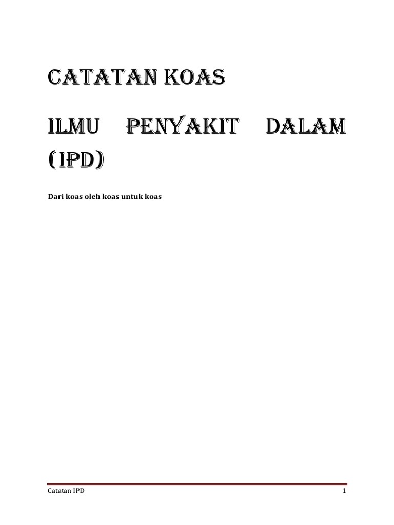 Catatan Koas Ilmu Penyakit Dalam (IPD) : Dari Koas Oleh Koas Untuk Koas | PDF