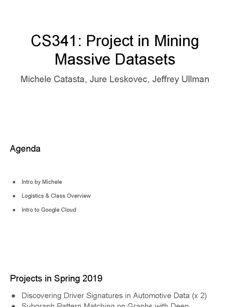 CS341: Project in Mining Massive Datasets: Michele Catasta, Jure Leskovec, Jeffrey Ullman | PDF ...