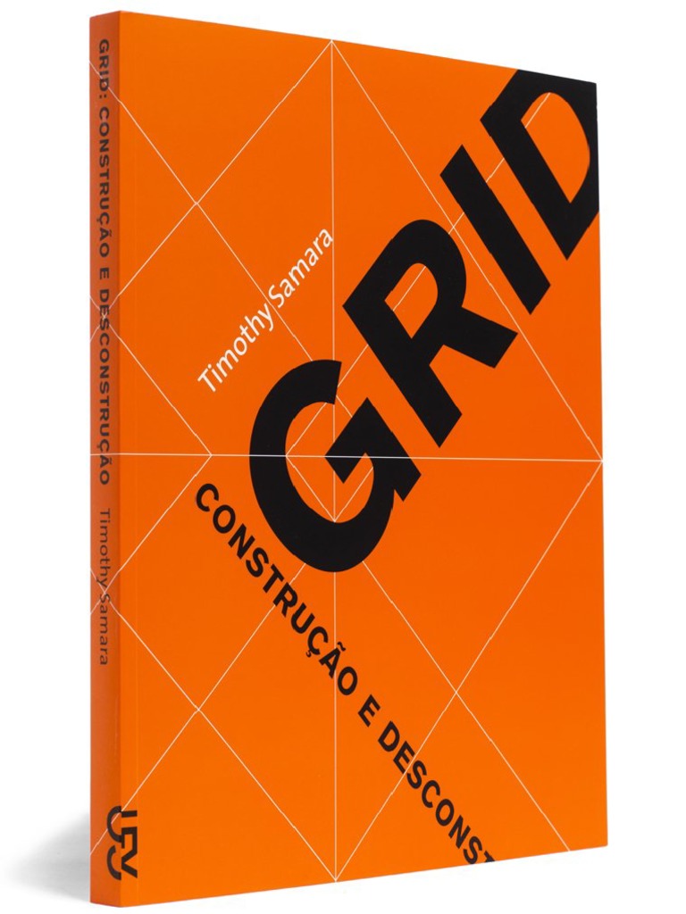 Resumo Grid Construcao e Desconstrucao Timothy Samara | PDF