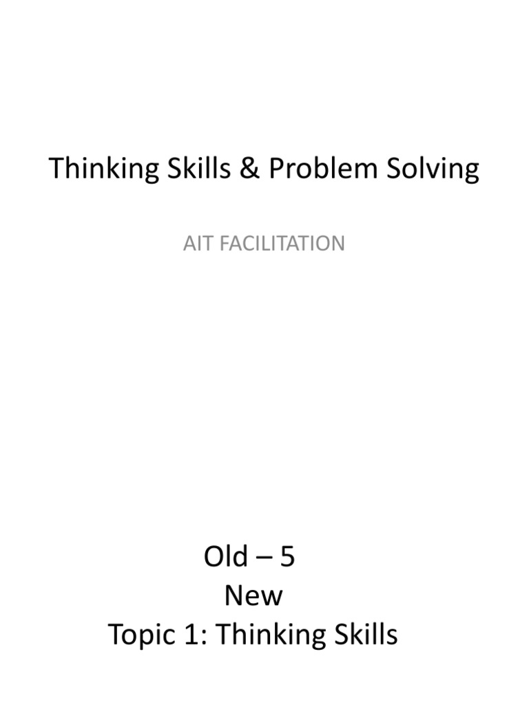 SBFS1103 Thinking Skills & Problem Solving c2017 1-2 | PDF | Critical ...