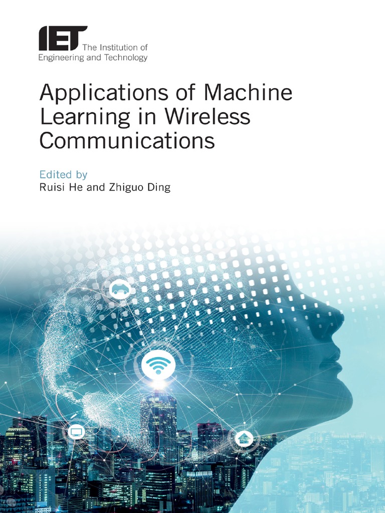 IET - Applications of Machine Learning in Wireless Communications | PDF ...
