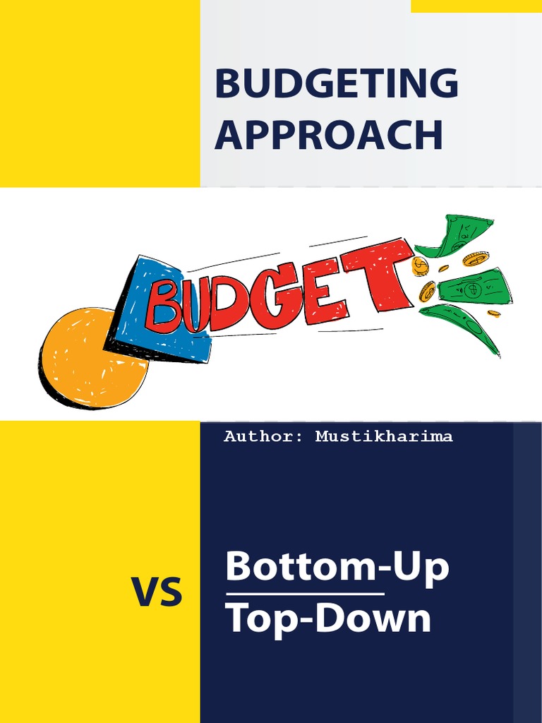 Budgeting Approach Bottom-Up Vs Top-Down | PDF
