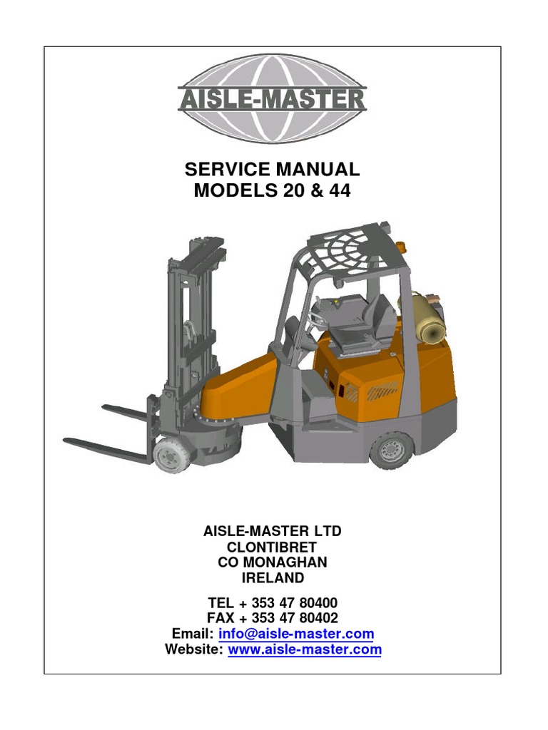 Aisle Master 20 & 44 - Service Manual | PDF | Forklift | Motor Oil