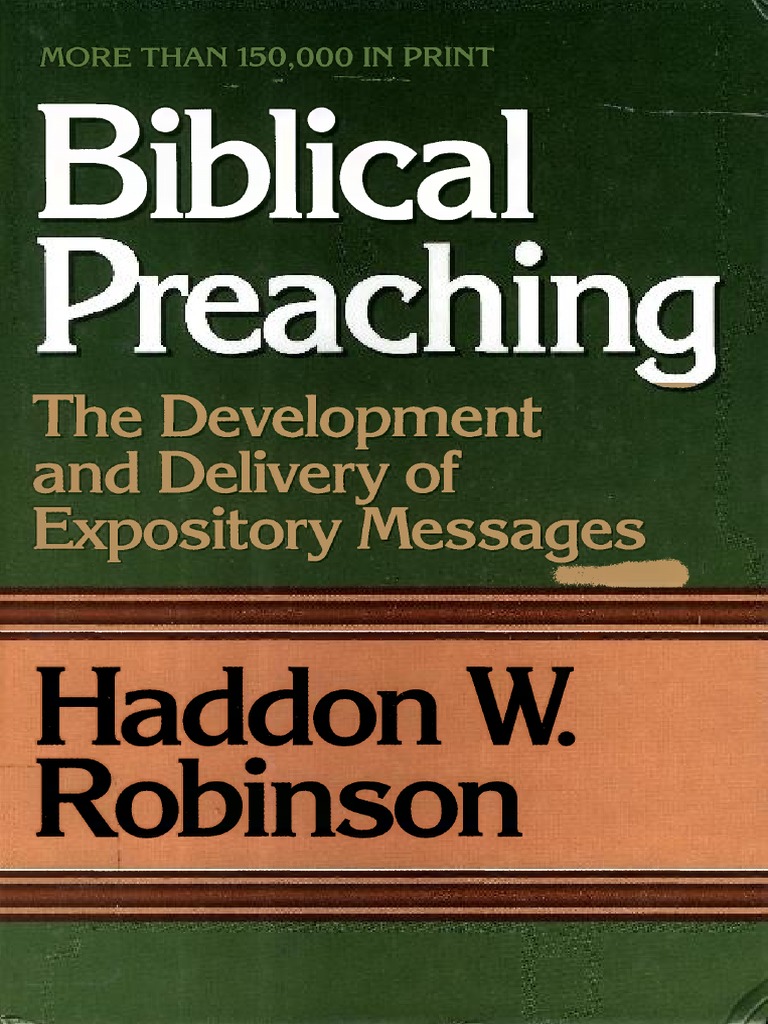 Biblical Preaching - The Development and Delivery of Expository ...