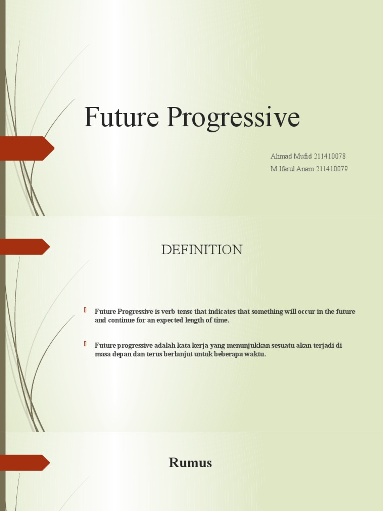 Future Progressive: Ahmad Mufid 211410078 M.Ifarul Anam 211410079 | PDF