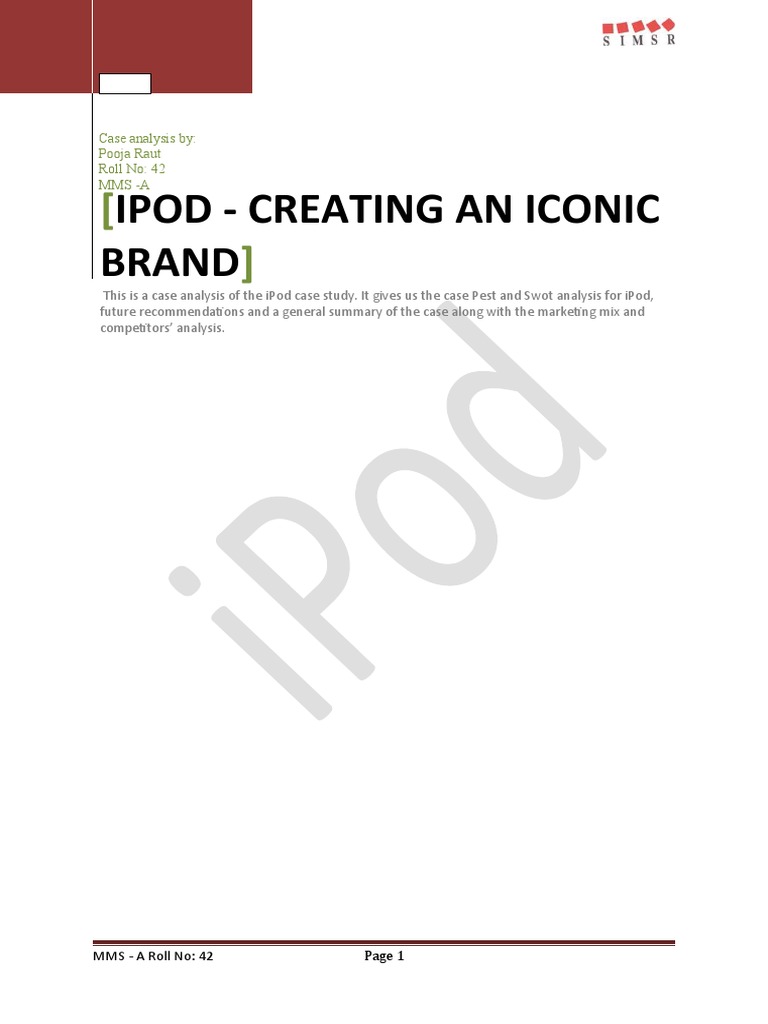 Ipod - Creating An Iconic Brand: Case Analysis By: Pooja Raut Roll No ...
