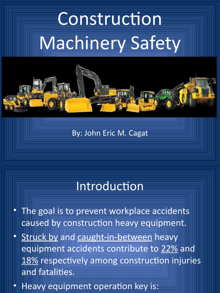 Construction Machinery Safety: By: John Eric M. Cagat | PDF | Heavy ...