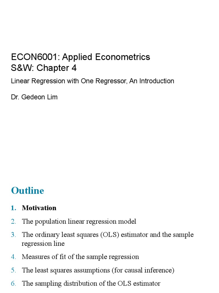 ECON6001: Applied Econometrics S&W: Chapter 4: Linear Regression With One Regressor, An ...