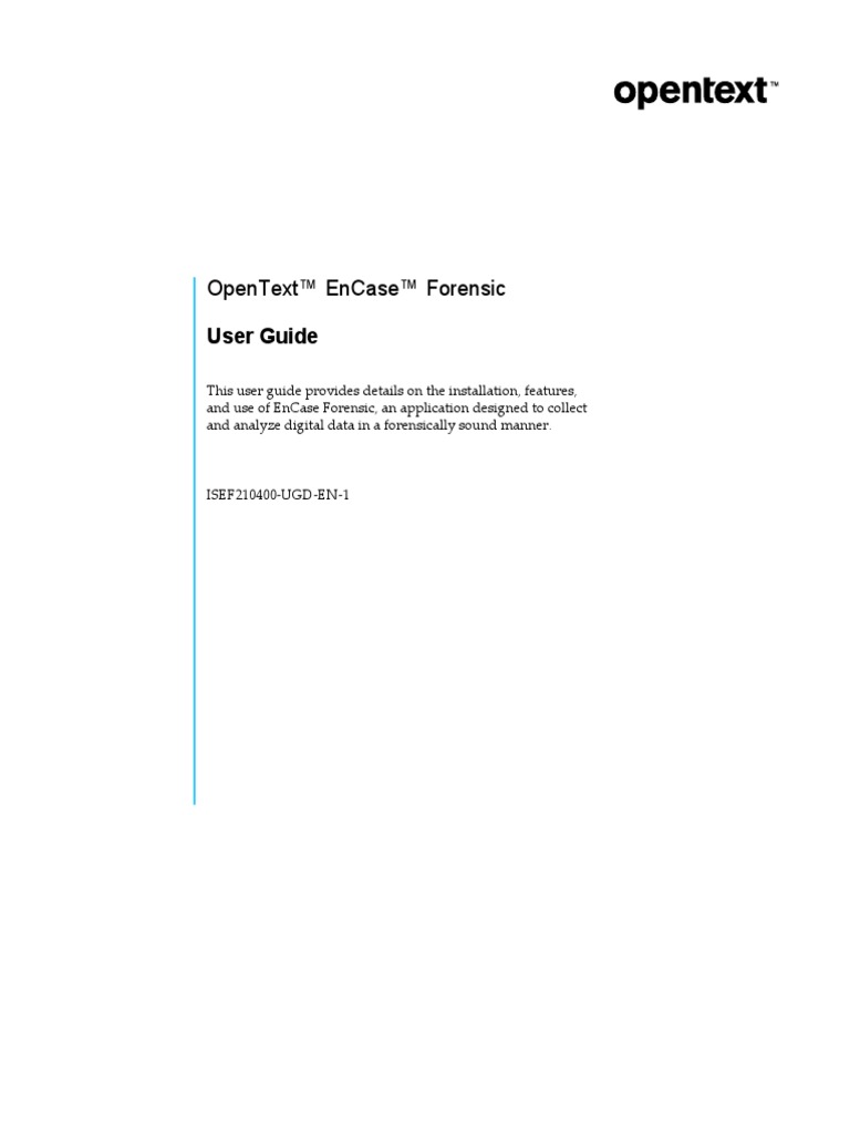 OpenText EnCase Forensic 21.4 - User Guide English (ISEF210400-UGD-En-1 ... OpenText EnCase Forensic 21.4 - User Guide English (ISEF210400-UGD-En-1 ...