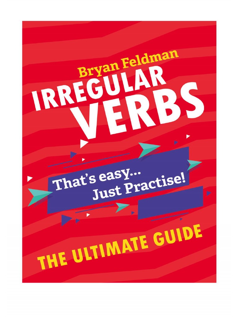 Irregular Verbs The Ultimate Guide | PDF