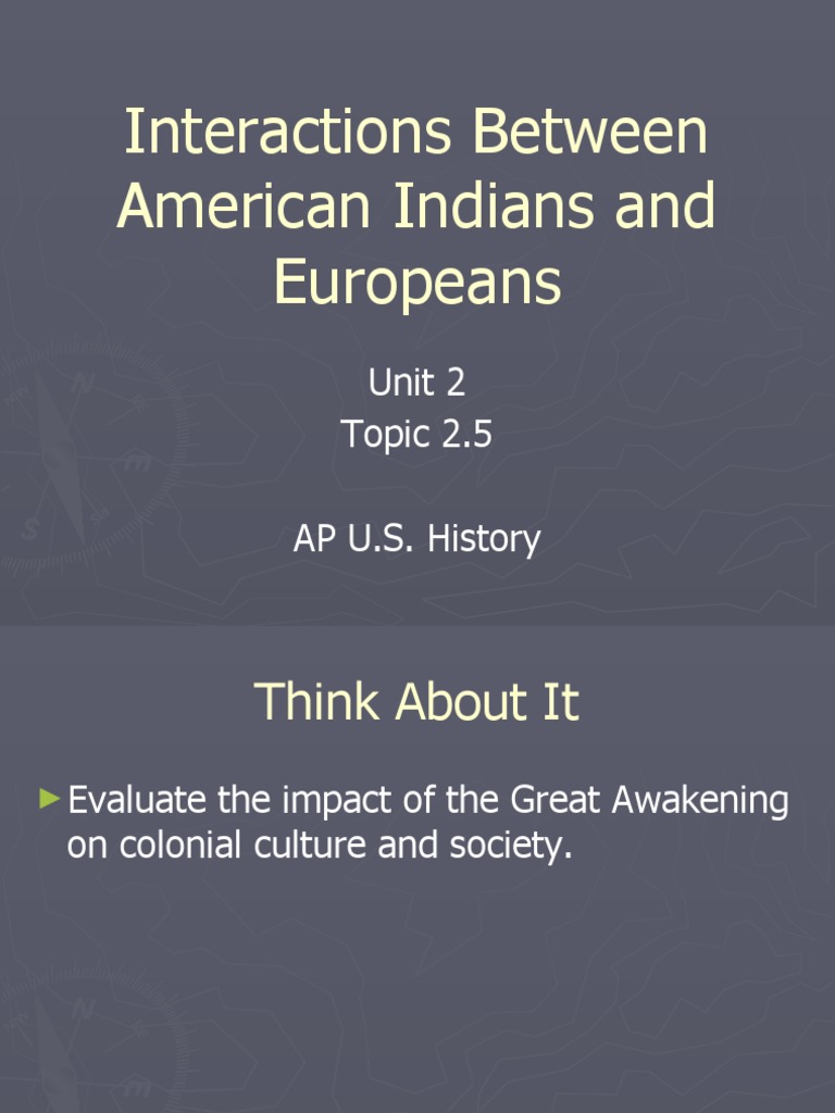 Interactions Between American Indians and Europeans: Unit 2 Topic 2.5 ...