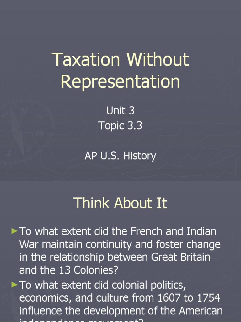 Taxation Without Representation: Unit 3 Topic 3.3 AP U.S. History | PDF ...