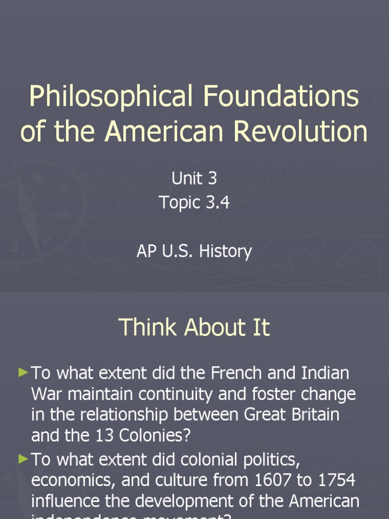 Philosophical Foundations of The American Revolution: Unit 3 Topic 3.4 ...