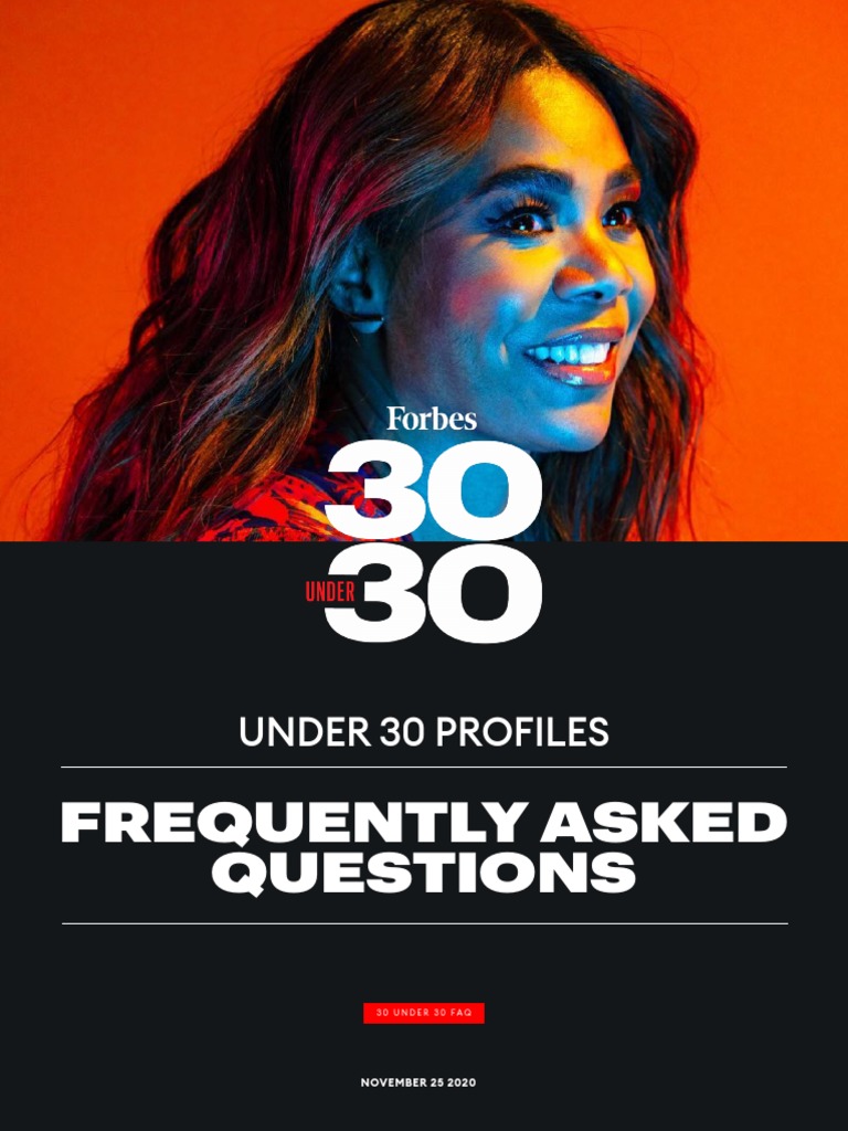 Frequently Asked Questions: Under 30 Profiles | PDF | Faq | Forbes