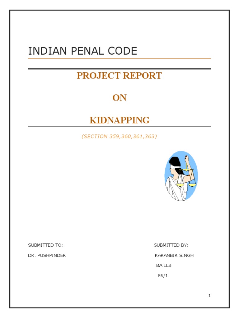 Indian Penal Code: Project Report ON Kidnapping | PDF | Kidnapping | Legal Guardian