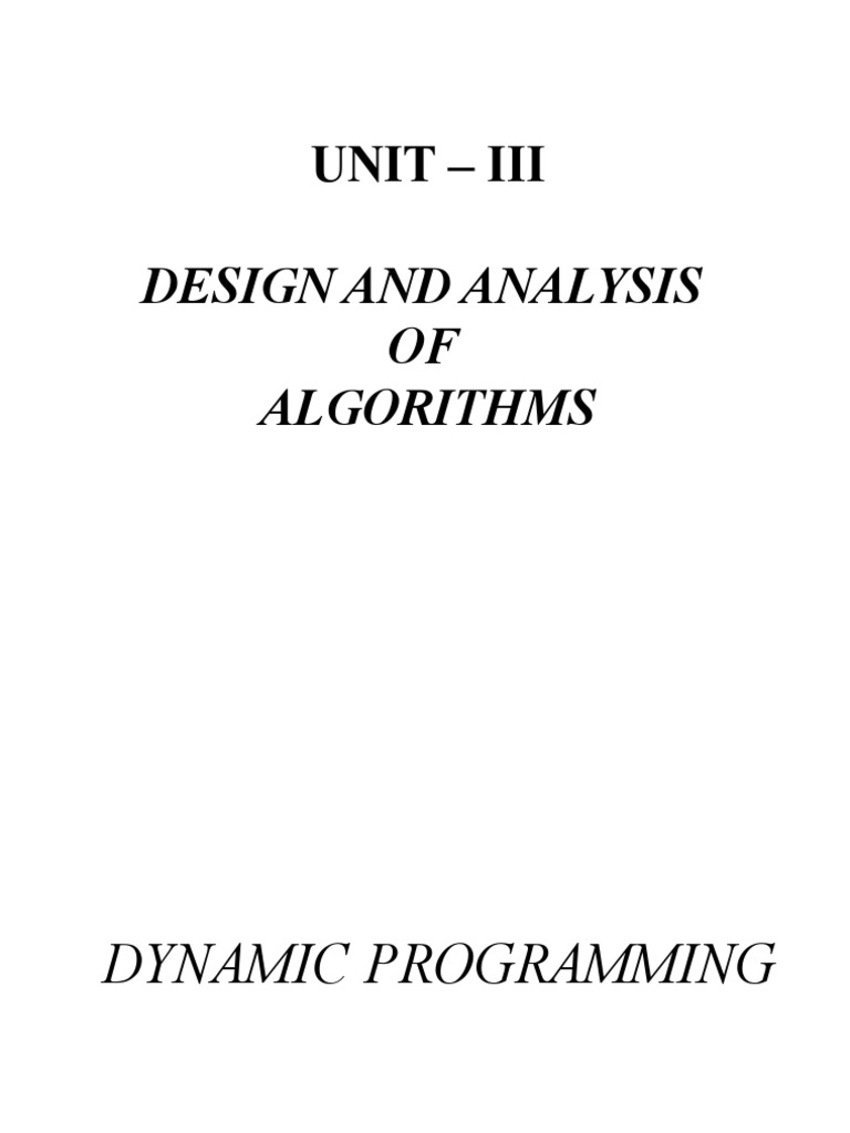 Daa III-unit - Dynamic Programming | PDF | Dynamic Programming ... Daa III-unit - Dynamic Programming | PDF | Dynamic Programming ...