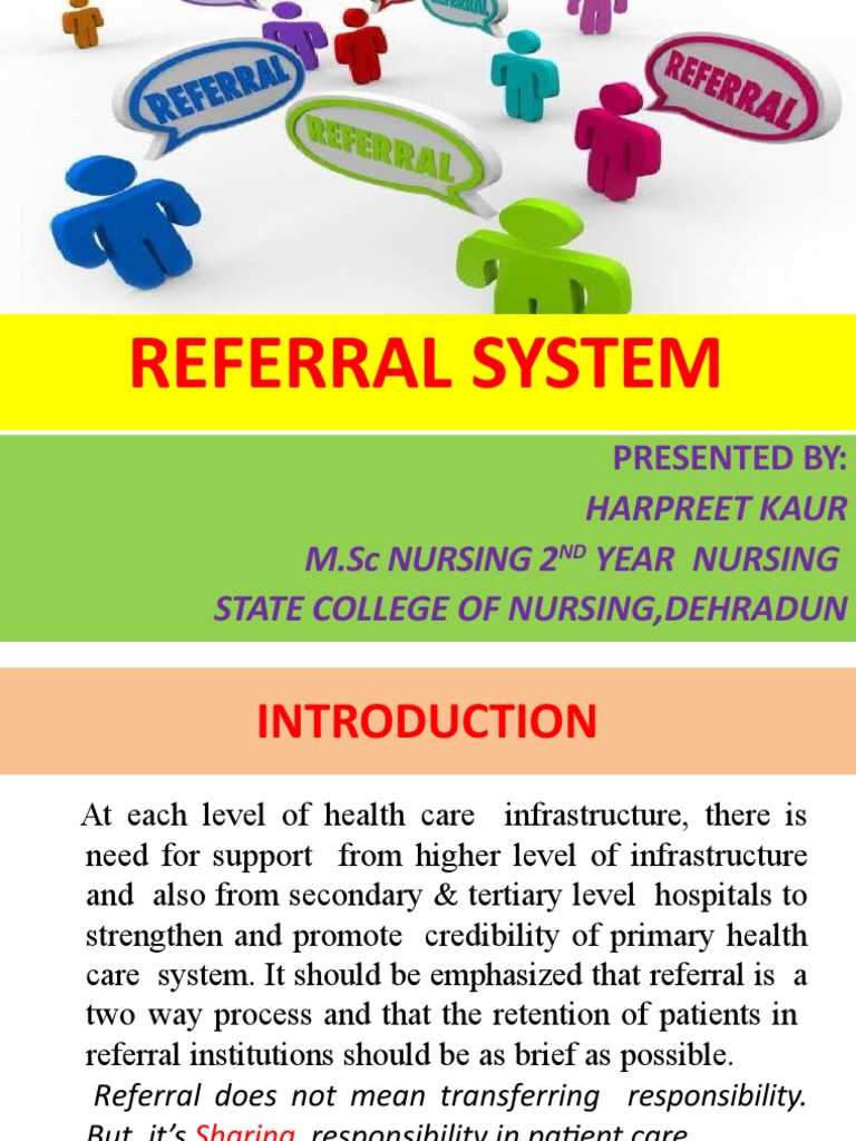 Referral System: Harpreet Kaur M.SC Nursing 2 Year Nursing State ...