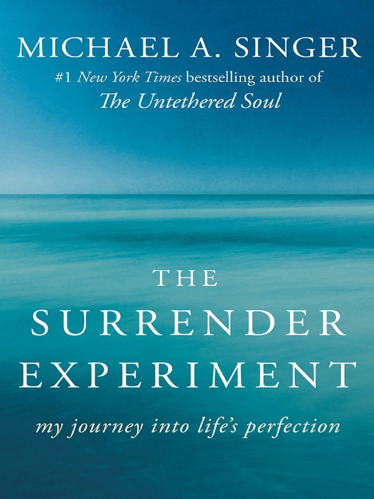 The Surrender Experiment by Michael A. Singer | PDF | Meditation | Mind