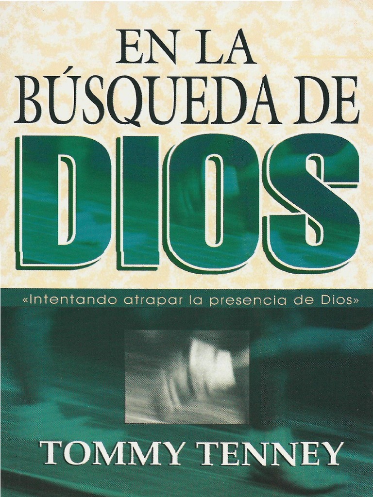 Tommy Tenney en La Busqueda de Dios | PDF