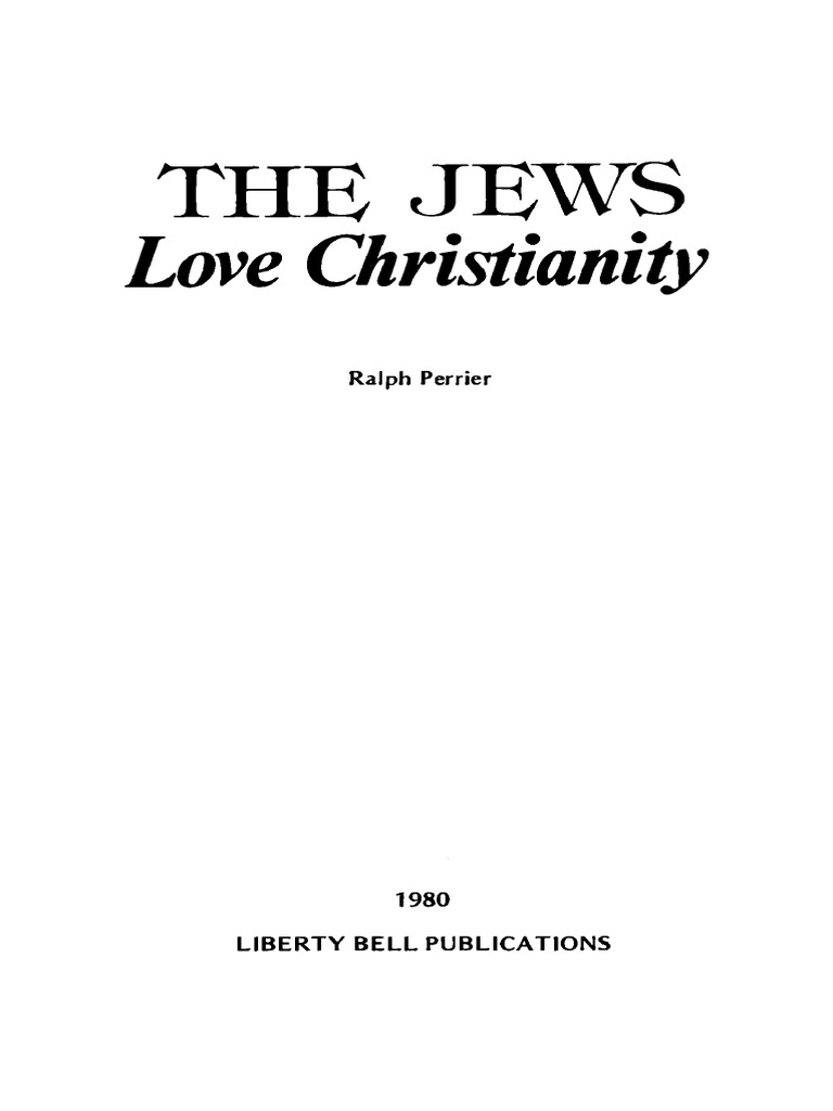 PERRIER (Ralph) (Pseudonym-OLIVER (Revilo) ) - The Jews Love ...