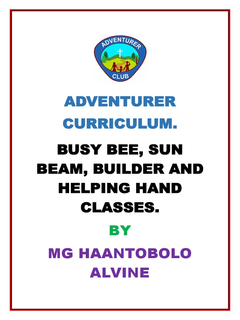 Adventurer Curriculum.: Busy Bee, Sun Beam, Builder and Helping Hand ...