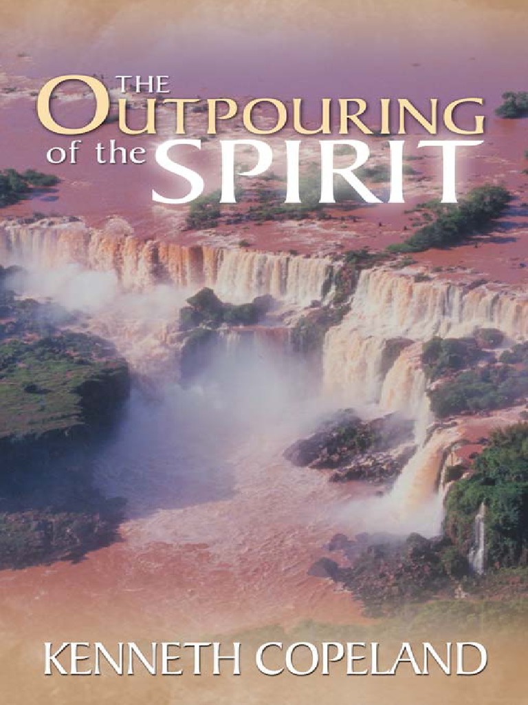 Kenneth Copeland - The Outpouring of The Spirit | PDF | Prophecy ...