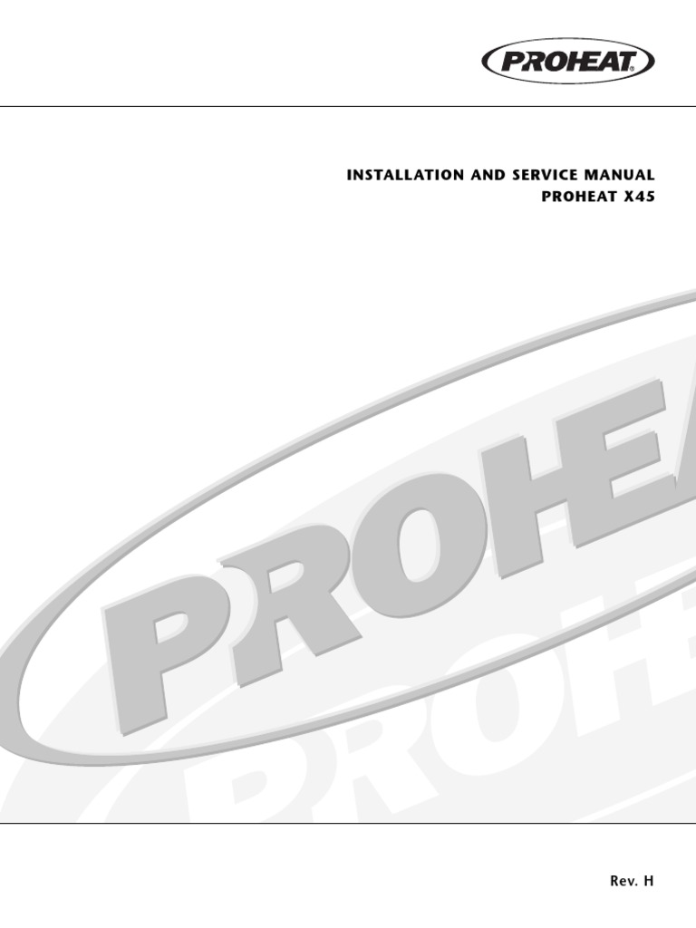 Installation and Service Manual Proheat X45: Rev. H | PDF | Ignition ...