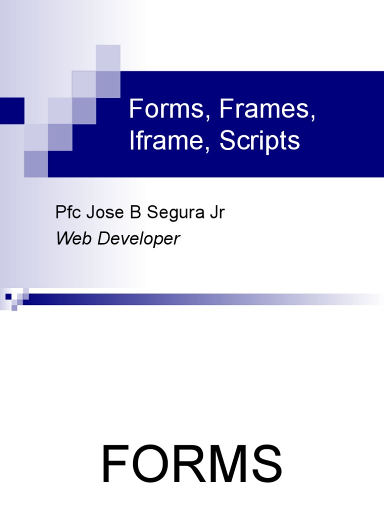 Forms, Frames, Iframe, Scripts: PFC Jose B Segura JR | Download Free ...