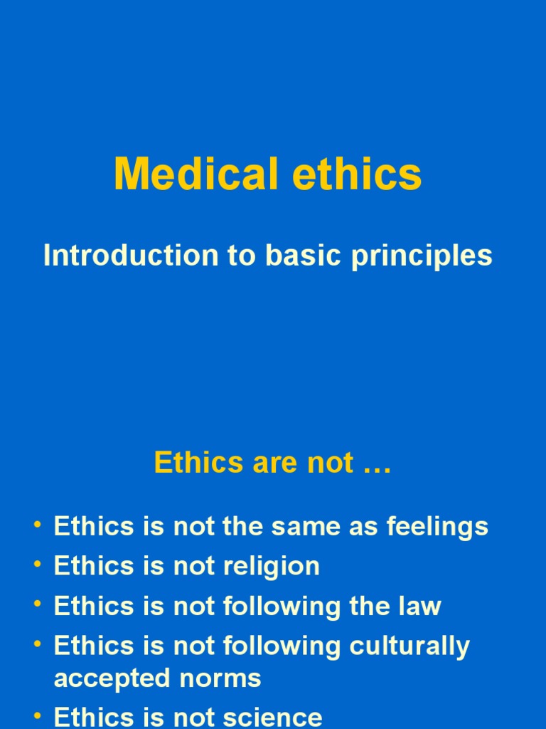 Medical Ethics: Introduction To Basic Principles | PDF | Autonomy | Medical Ethics