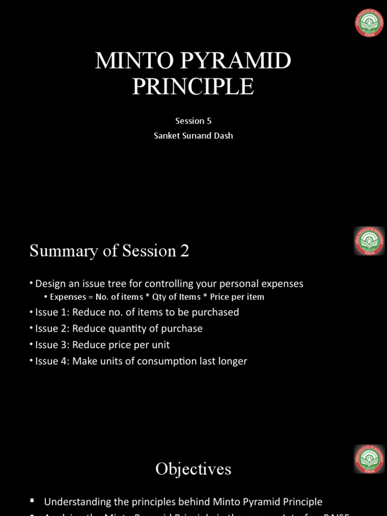 Minto Pyramid Principle: Session 5 Sanket Sunand Dash | PDF | Deductive ...