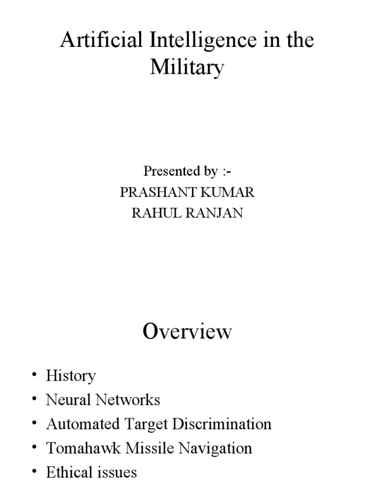 Artificial Intelligence in The Military: Presented By:-Prashant Kumar ...