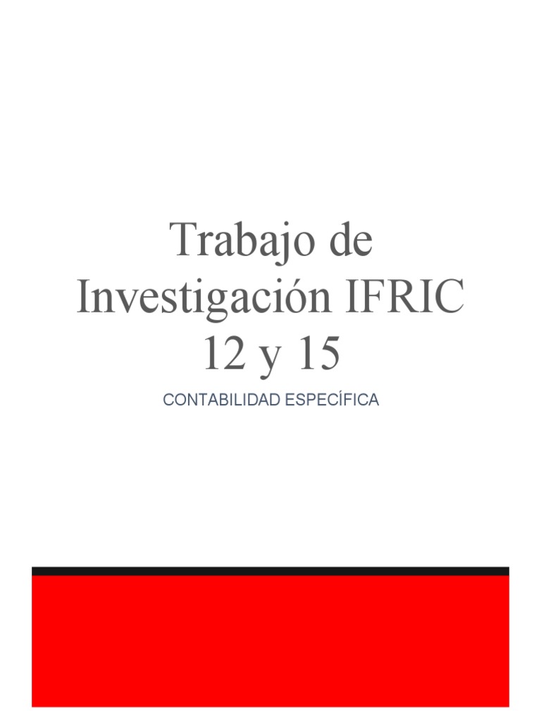 TRABAJO IFRIC 12 y 15 | PDF | normas internacionales de INFORMACION ...
