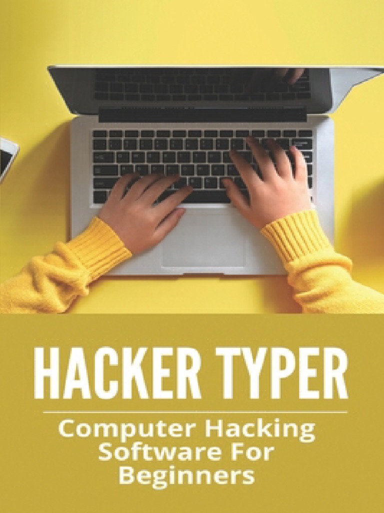 Hacker Typer Computer Hacking Software For Beginners How To Hack ...