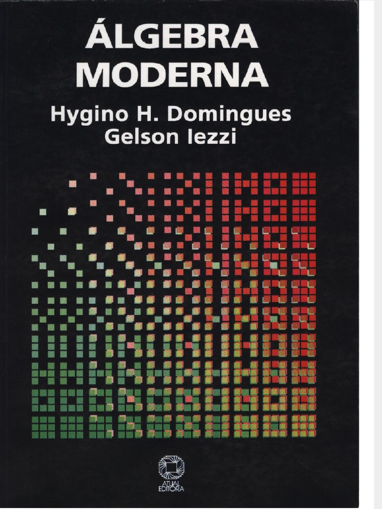 Dokumen - Tips Domingues Iezzi Algebra Moderna 4 Edpdf | PDF | Algebra ...