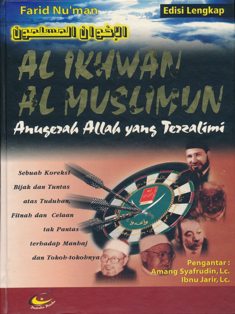 Al Ikhwan Al Muslimun (Anugerah Allah Yang Terzalimi) by Farid Nu'Man | PDF