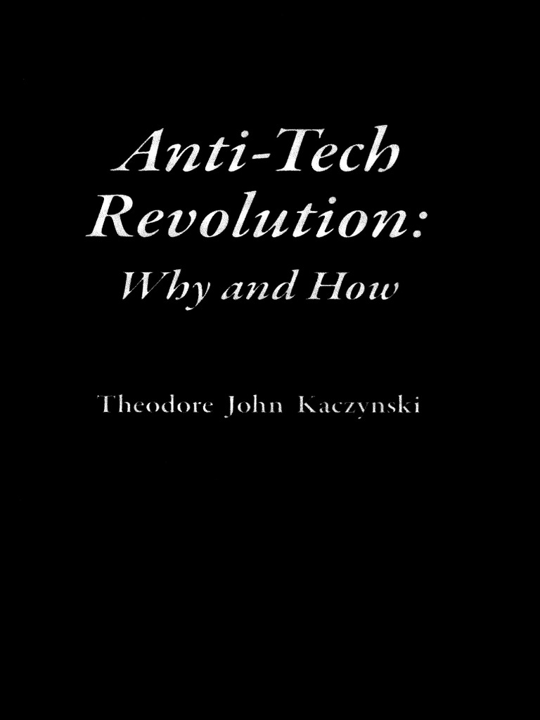 Kaczynski Anti-Tech Revolution Why and How | PDF
