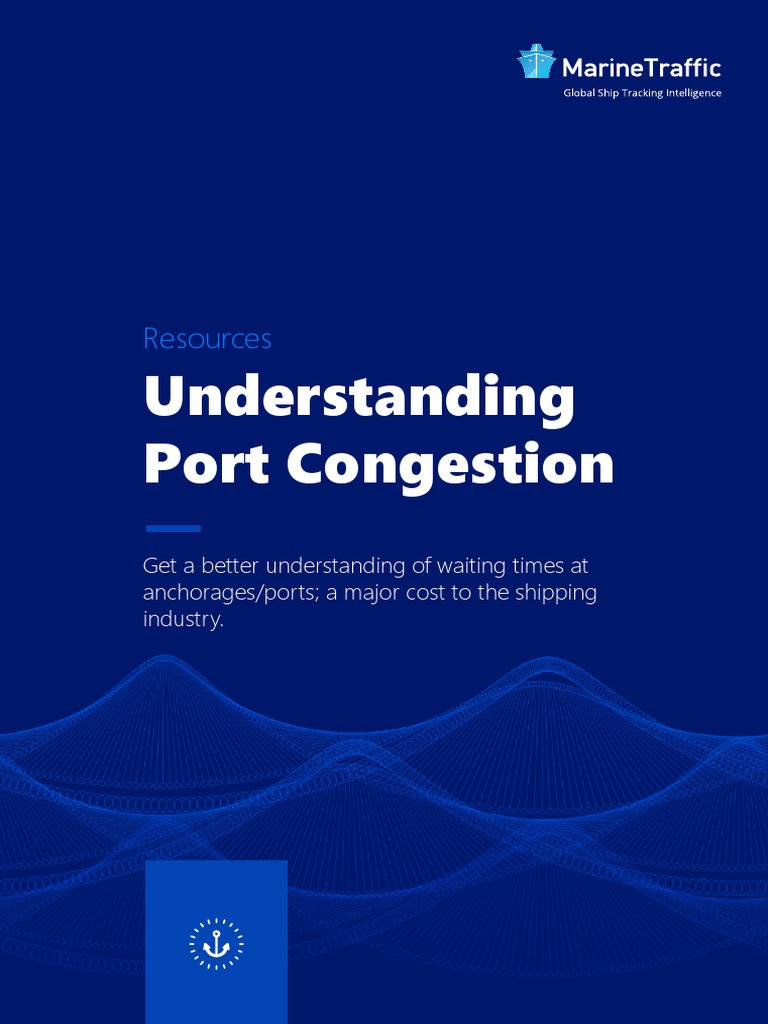 Understanding Port Congestion: Resources | PDF | Port | Business