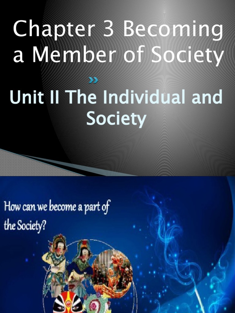 Chapter 3 Becoming A Member of Society: Unit II The Individual and ...
