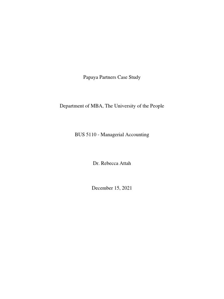 Papaya Partners Case Study Unit 5 | PDF | Cost | Prices