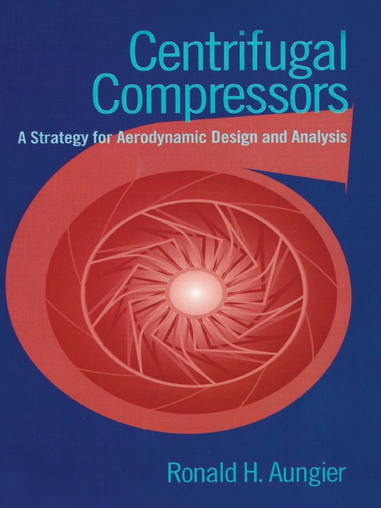 Centrifugal Compressors A Strategy For Aerodynamic Design and Analysis by R | PDF | Fluid ...