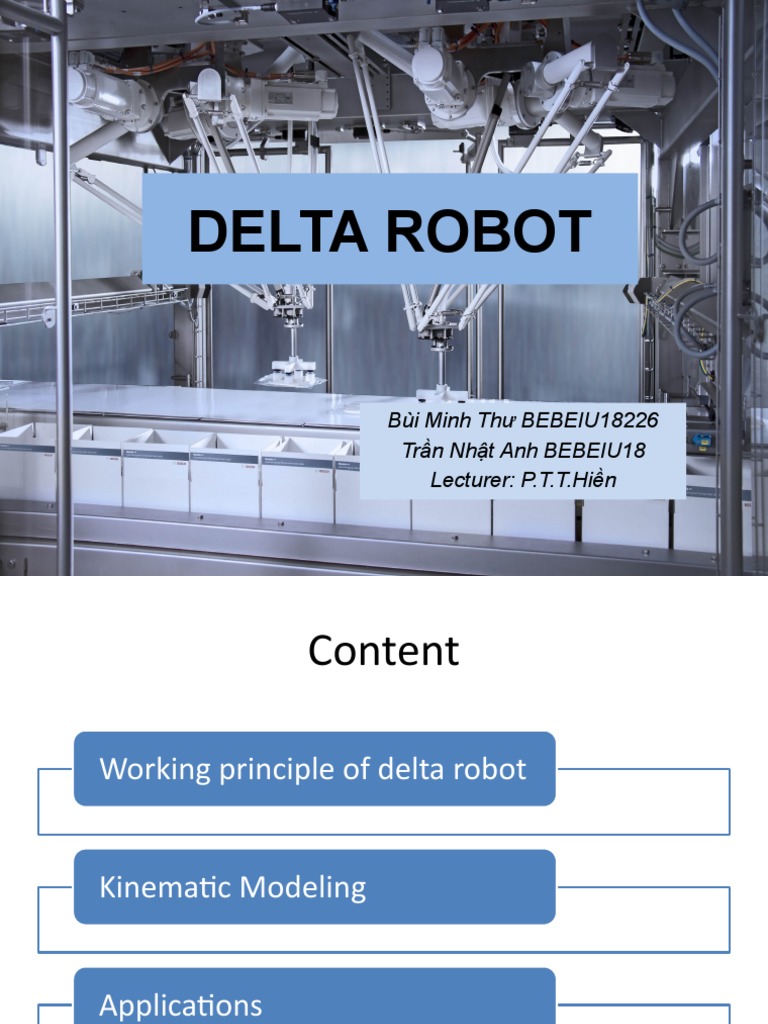 Delta Robot: Bùi Minh Thư BEBEIU18226 Trần Nhật Anh BEBEIU18 Lecturer ...