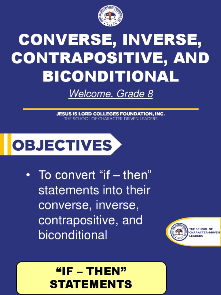 Converse, Inverse, Contrapositive, and Biconditional: Welcome, Grade 8 ...