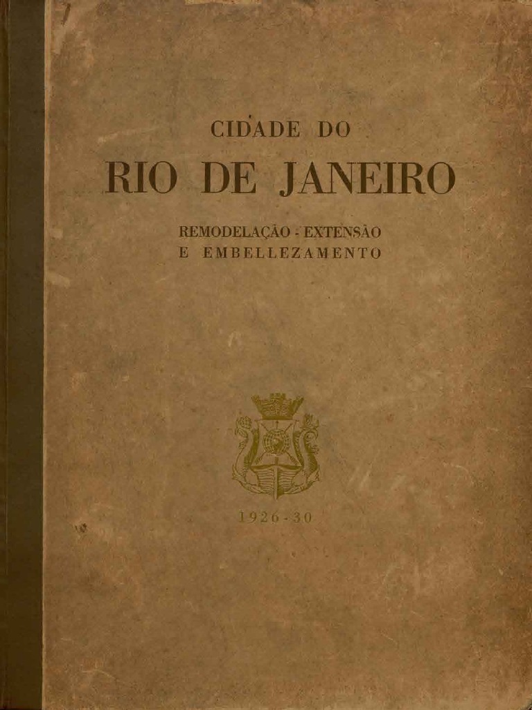 Alfred Agache - Cidade Do Rio de Janeiro, Remodelação, Extensão e ...